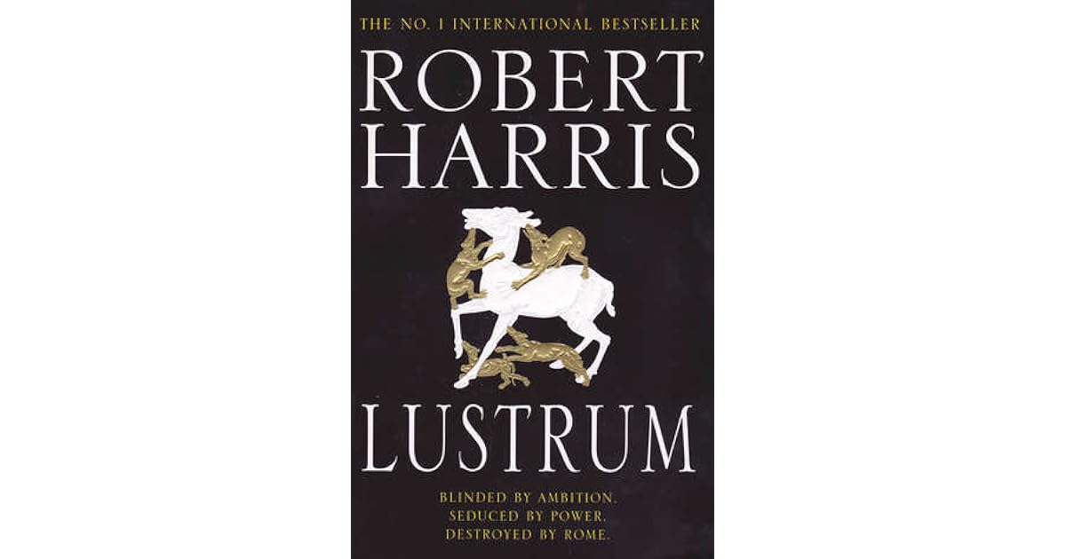 Lustrum (Cicero, #2) by Robert Harris
