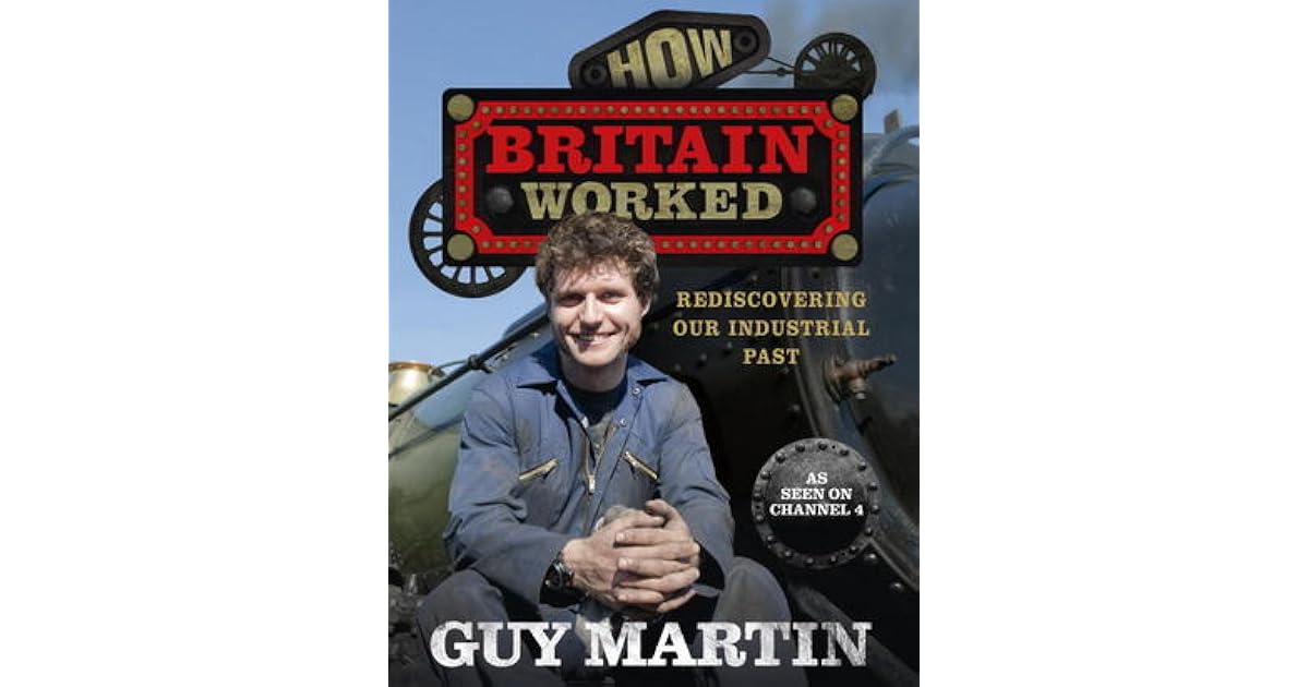 Guy Martin: Building Britain by Guy Martin