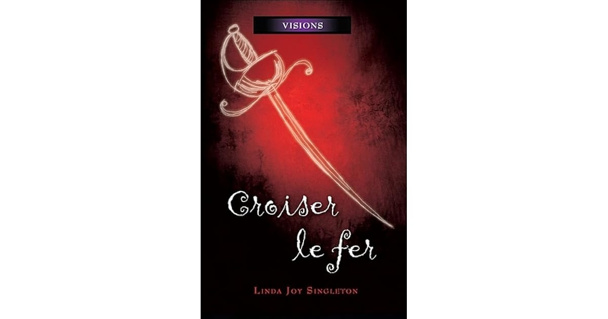 Croiser le fer (Visions, #4) by Linda Joy Singleton