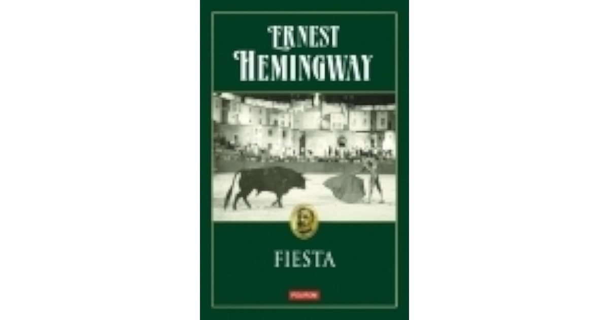 Fiesta by Ernest Hemingway