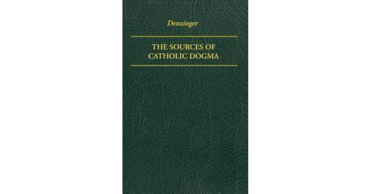 The Sources of Catholic Dogma by Henry Denzinger