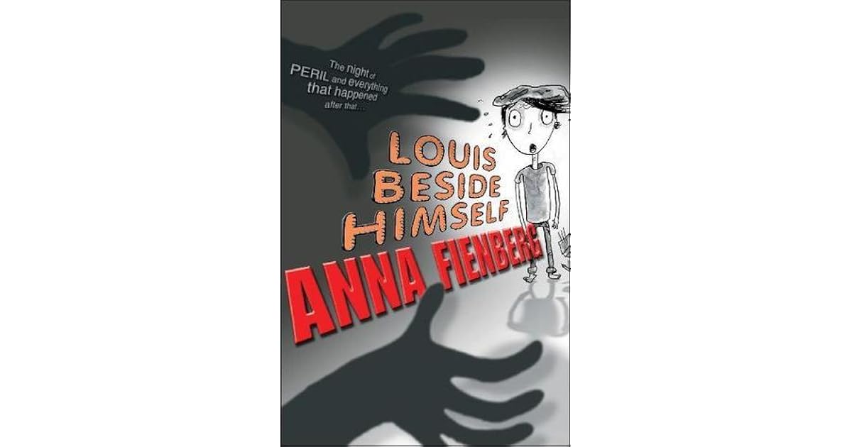 Louis Beside Himself by Anna Fienberg