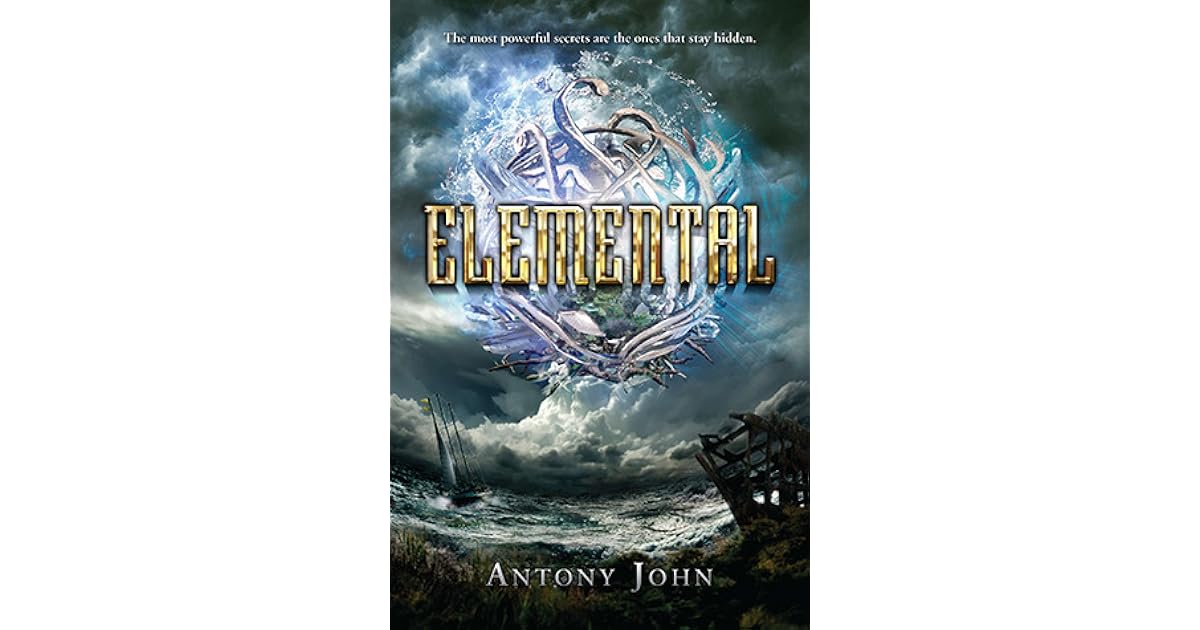 Elemental (Elemental, #1) by Antony John