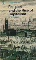 Religion and the Rise of Capitalism by R.H. Tawney