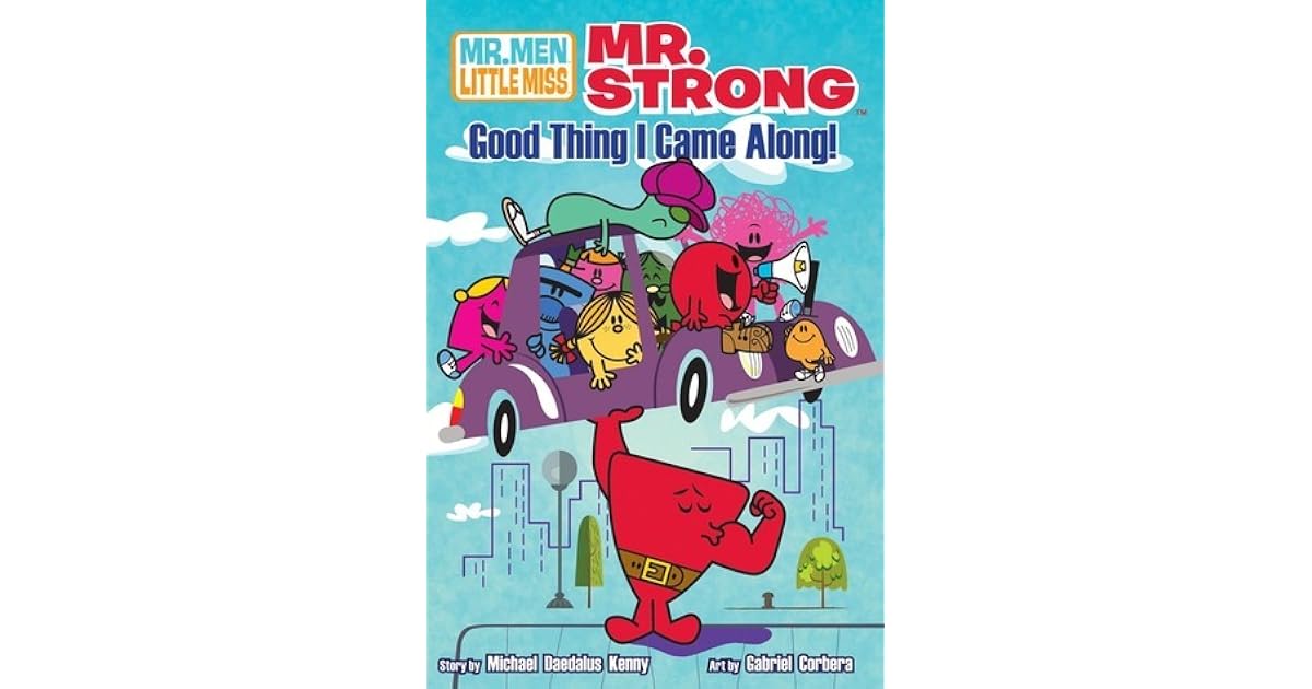 Mr. Strong: Good Thing I Came Along by Michael Daedalus Kenny