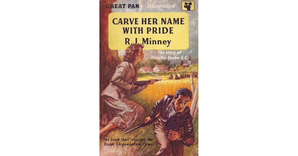 Carve Her Name with Pride: The Story of Violette Szabo by Rubeigh James ...