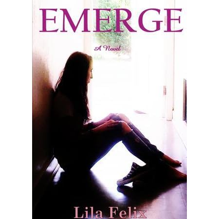 Emerge by Lila Felix — Reviews, Discussion, Bookclubs, Lists
