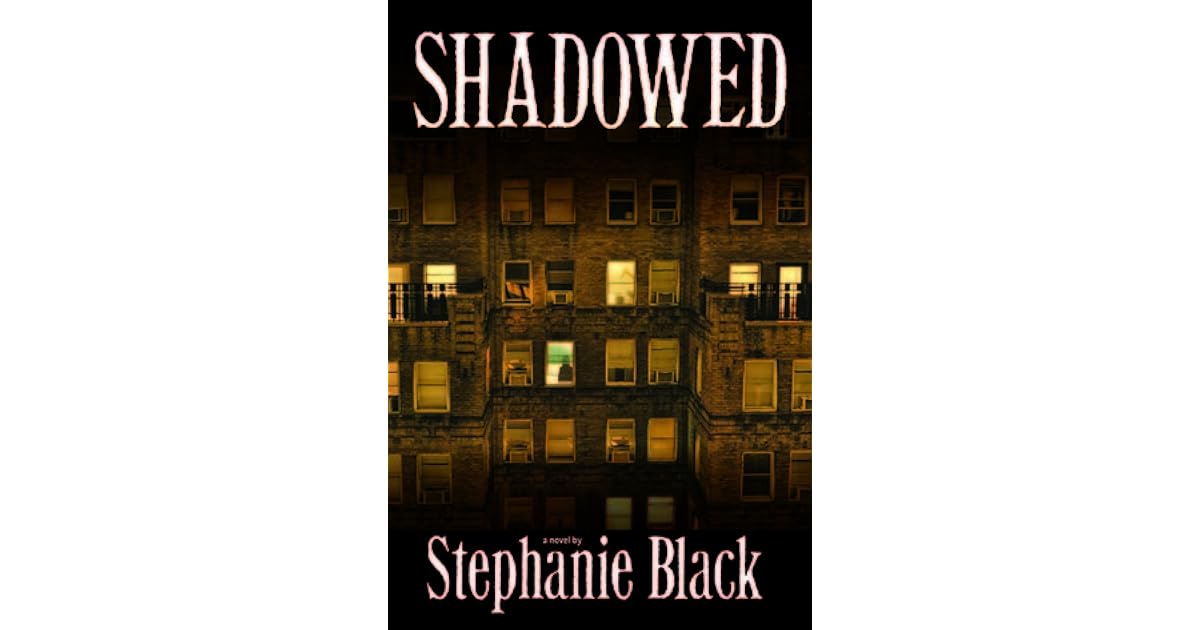 Shadowed by Stephanie Black