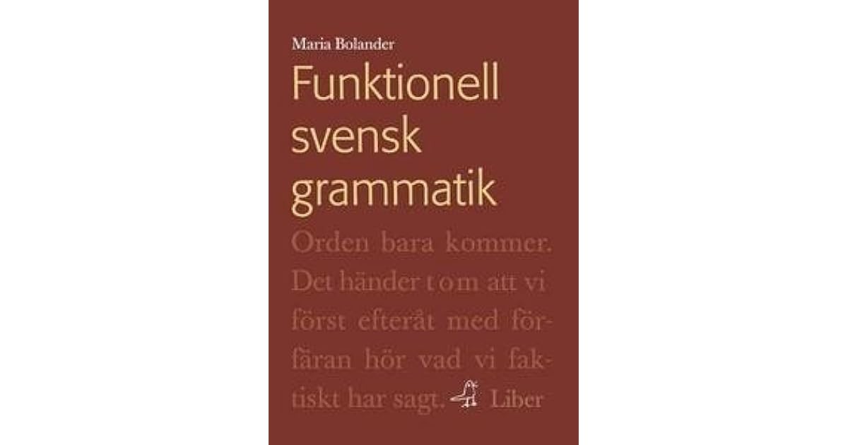 Funktionell svensk grammatik by Maria Bolander