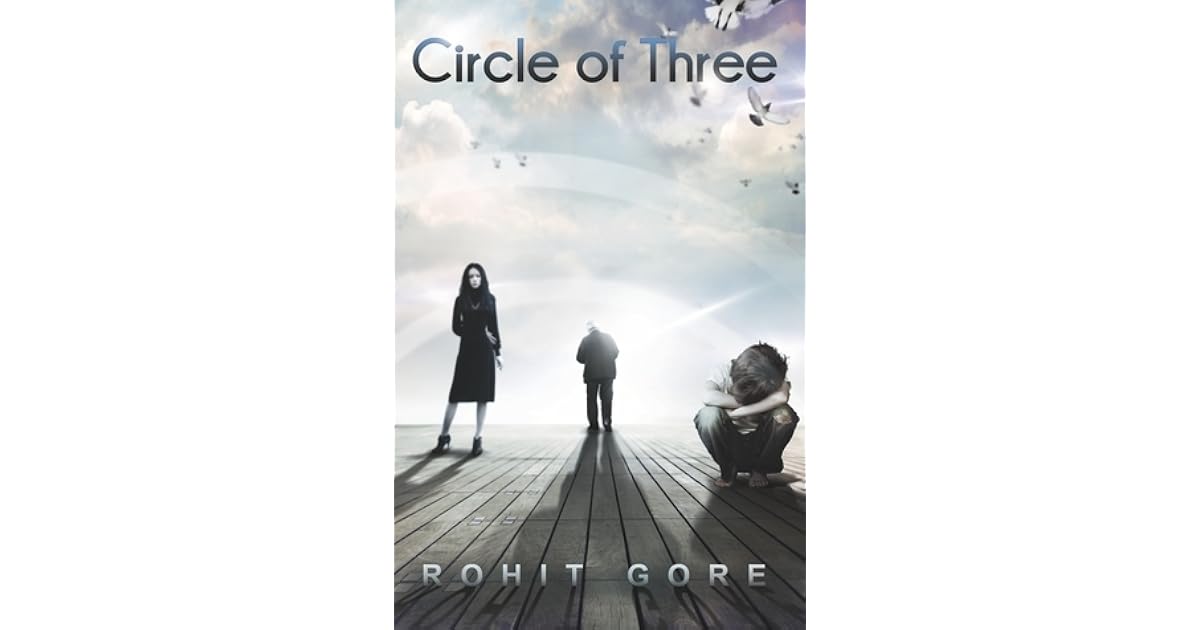 Circle of Three by Rohit Gore