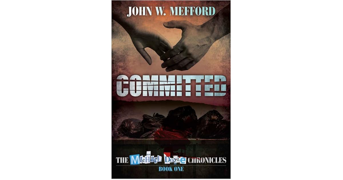 Committed by John W. Mefford