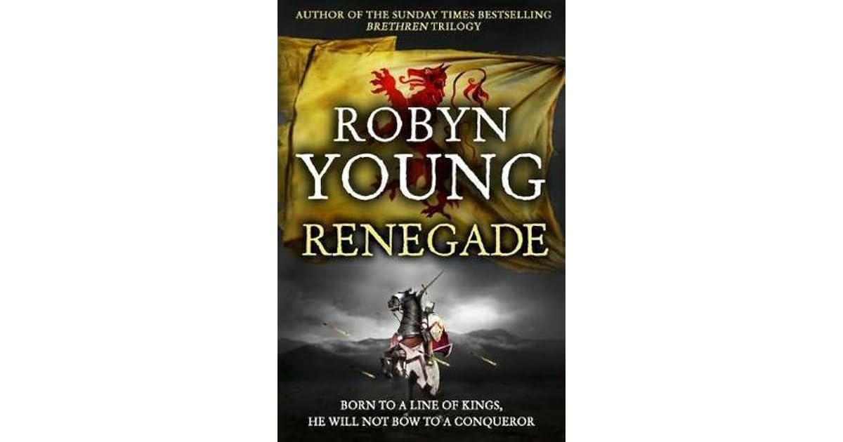 Renegade (The Insurrection Trilogy, #2) by Robyn Young