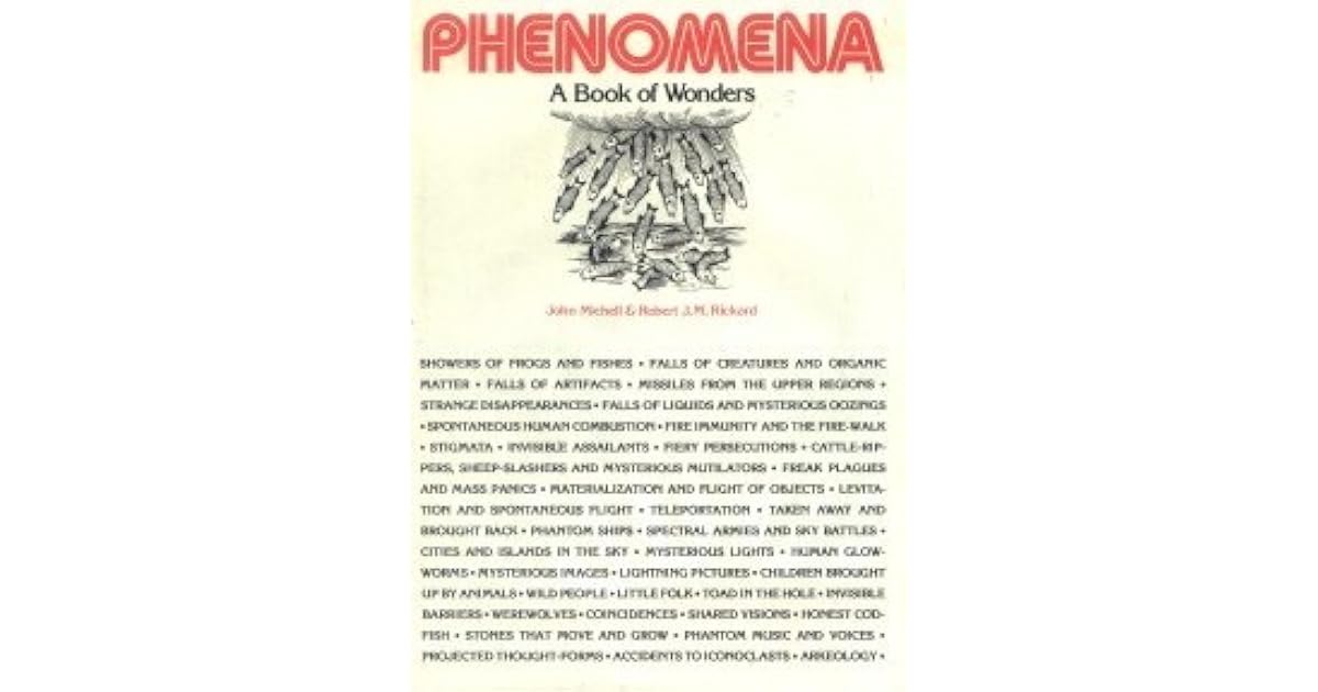 Phenomena: A Book of Wonders by John Michell