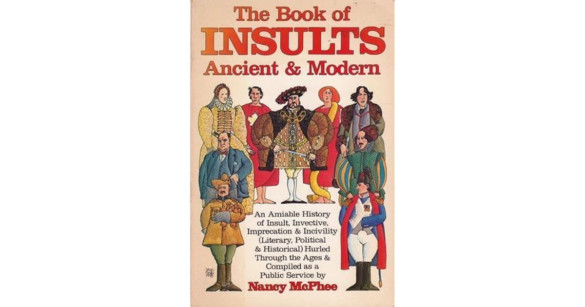 Book of Insults, Ancient and Modern by Nancy McPhee