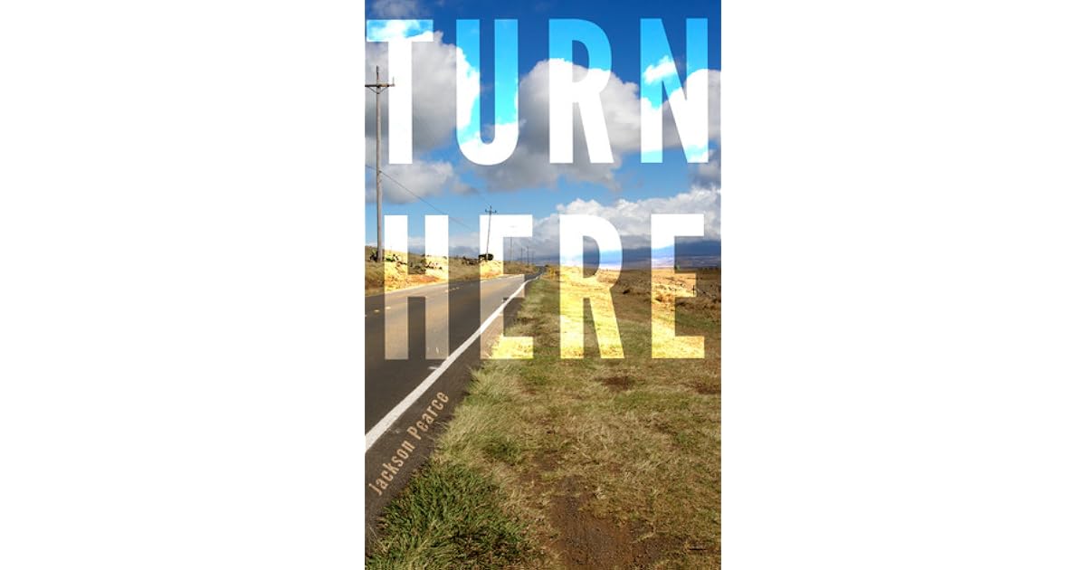 Turn Here by Jackson Pearce