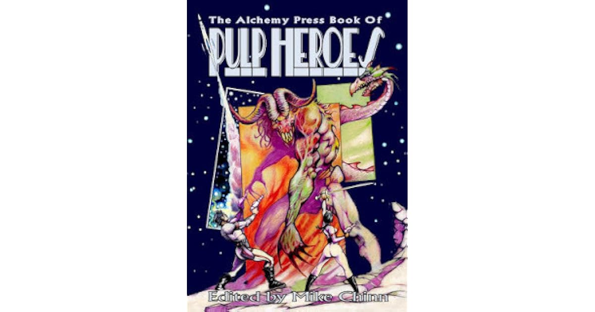 The Alchemy Press Book of Pulp Heroes by Mike Chinn