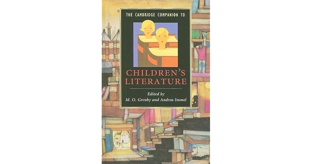 The Cambridge Companion to Children's Literature by M.O. Grenby