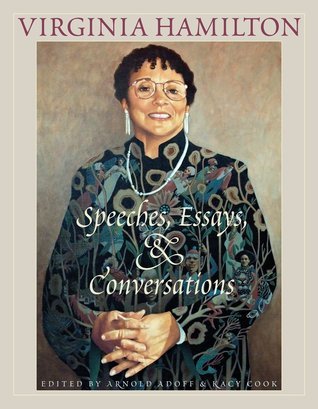 Virginia Hamilton: Speeches, Essays, And Conversations by Virginia Hamilton