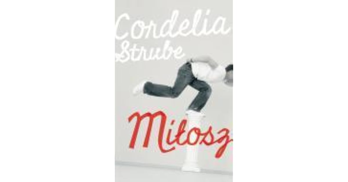Milosz by Cordelia Strube