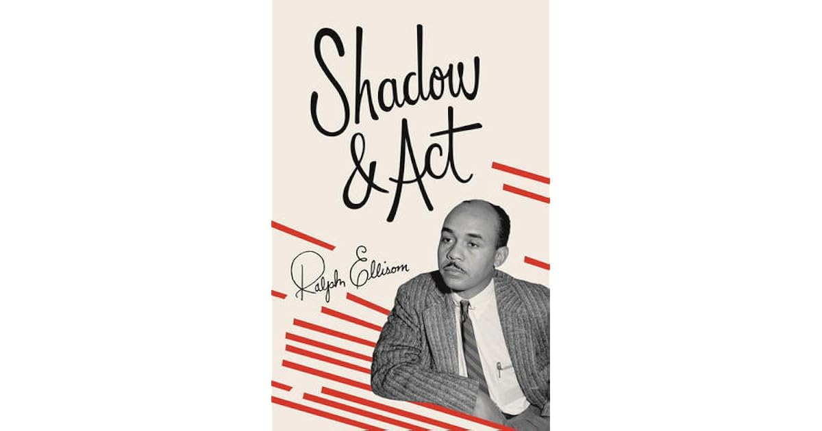 Shadow and Act by Ralph Ellison