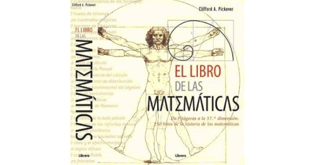 El libro de las matemáticas. De Pitágoras a la 57ª dimensión. 250 hitos ...