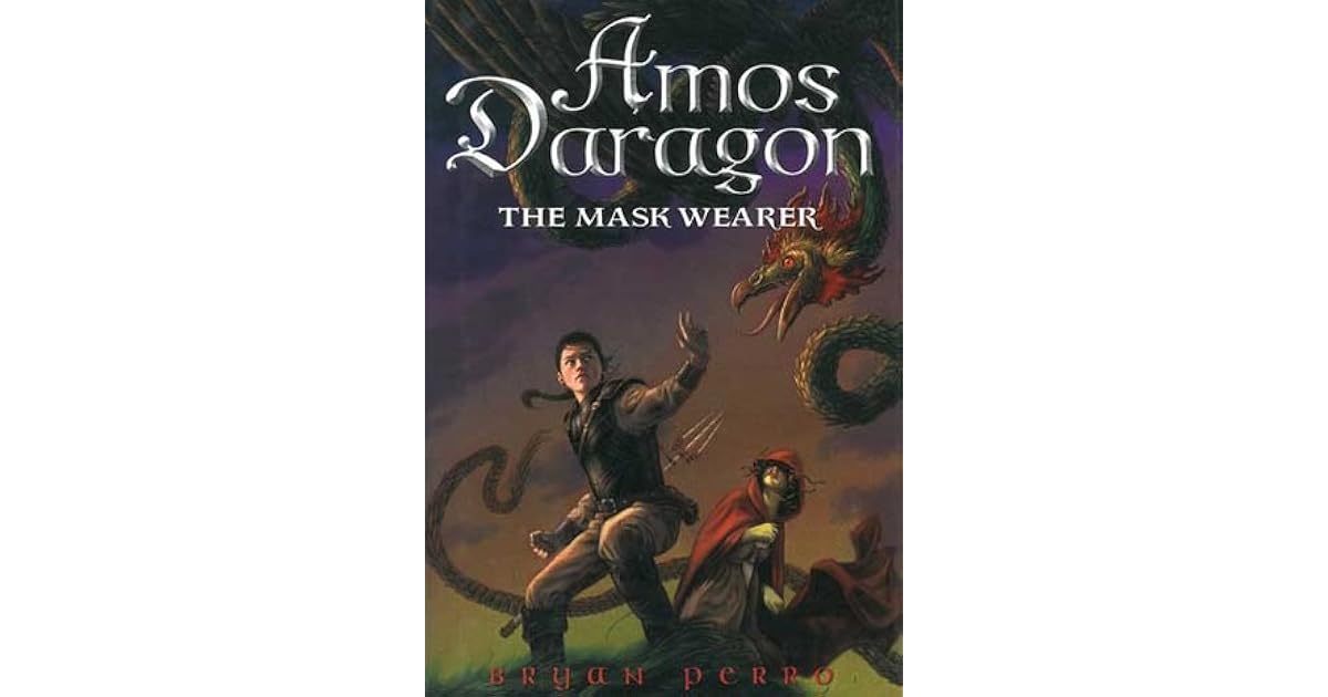Amos Daragon: The Mask Wearer (Amos Daragon, #1) by Bryan Perro