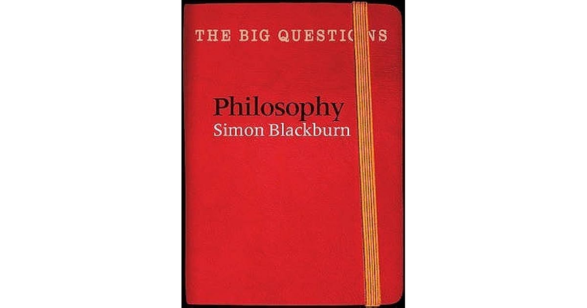 The Big Questions: Philosophy by Simon Blackburn