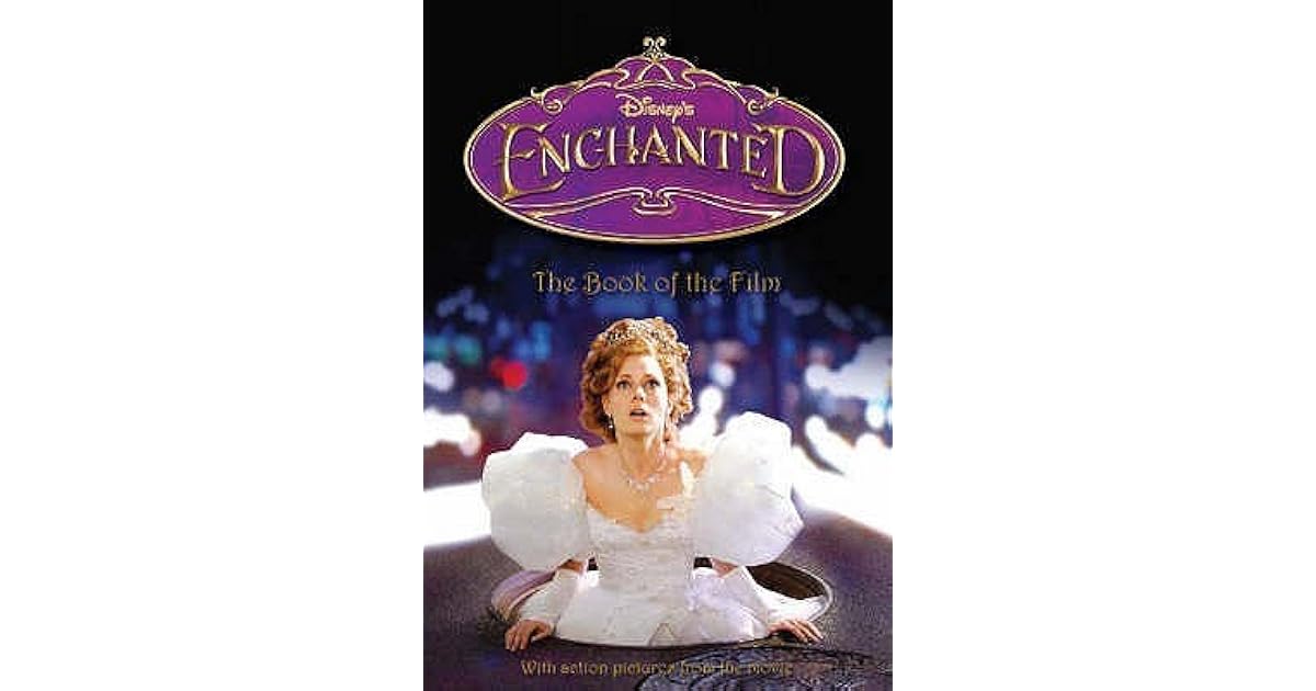 Enchanted: The Book of the Film by Walt Disney Company