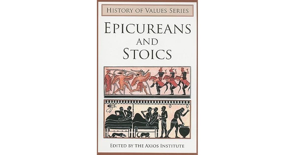Epicureans and Stoics by Axios Institute