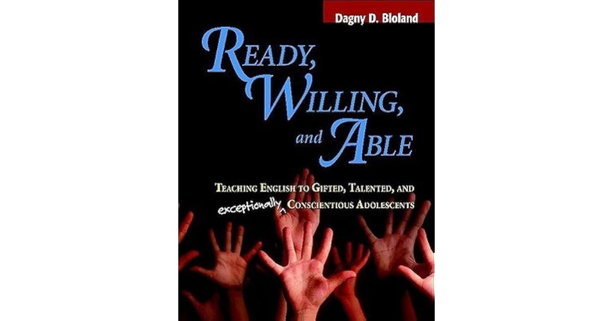 Ready, Willing, and Able: Teaching English to Gifted, Talented, and ...