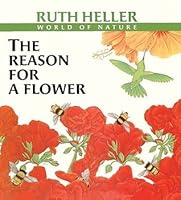 The Reason for a Flower by Ruth Heller