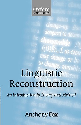 Linguistic Reconstruction: An Introduction to Theory and Method by ...