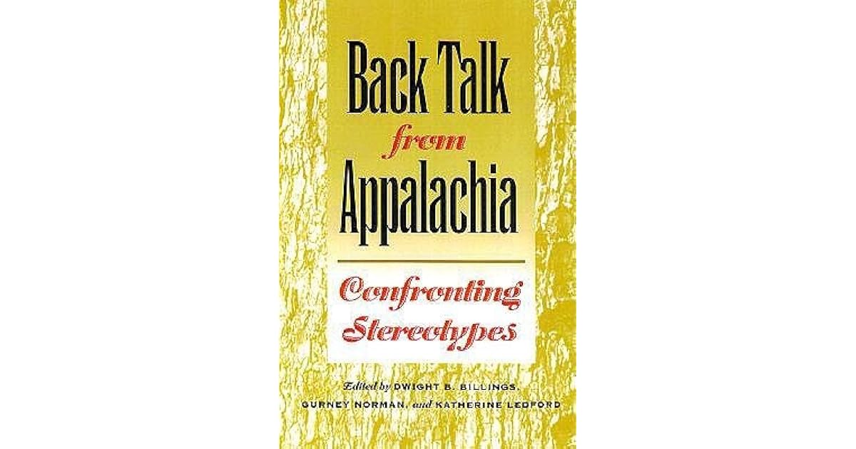 Back Talk from Appalachia: Confronting Stereotypes by Dwight B. Billings