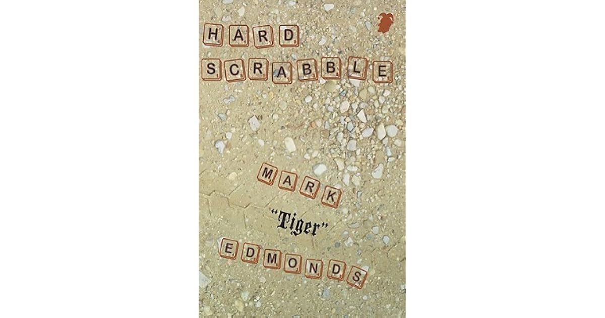 Hard Scrabble by Mark Tiger Edmonds