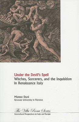 Under the Devil's Spell: Witches, Sorcerers, and the Inquisition in ...