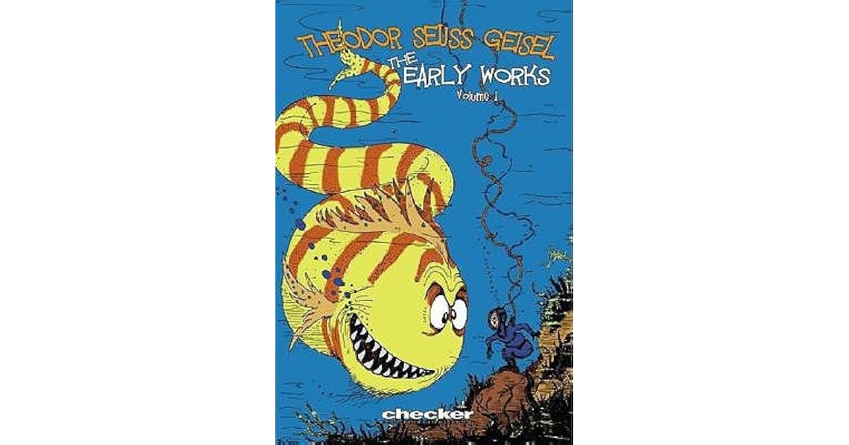 Theodor Seuss Geisel: The Early Works of Dr. Seuss, Vol. 1 by Dr. Seuss
