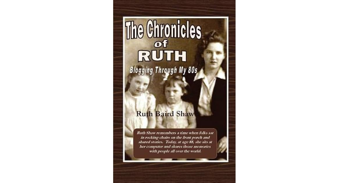 The Chronicles of Ruth by Ruth Baird Shaw
