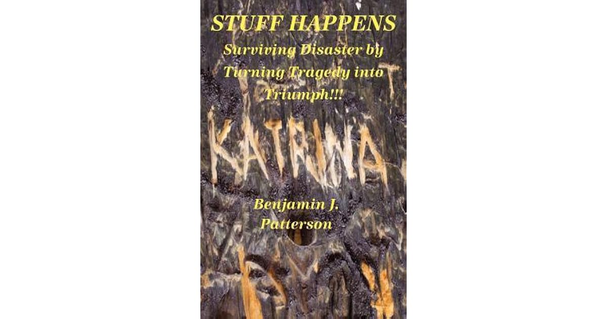 Stuff Happens by Benjamin Patterson