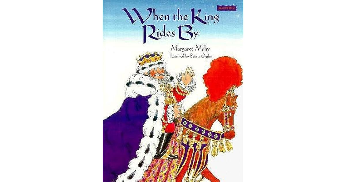 When the King Rides by by Margaret Mahy
