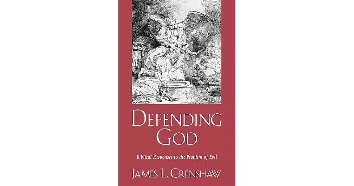 Defending God: Biblical Responses to the Problem of Evil by James L ...