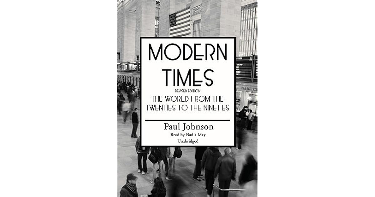Modern Times: The World from the Twenties to the Nineties, Part 1 by ...