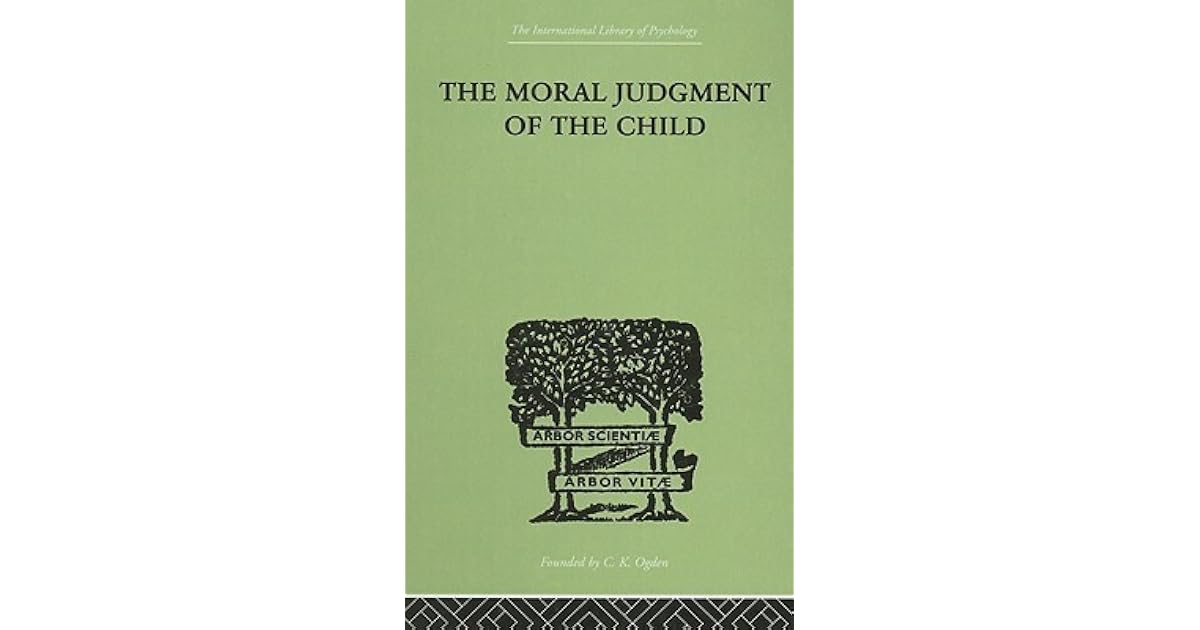 The Moral Judgment of the Child by Jean Piaget