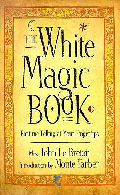 The White Magic Book by John Le Breton