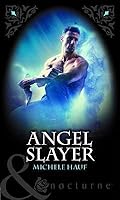 Angel Slayer (Of Angels and Demons #1) by Michele Hauf