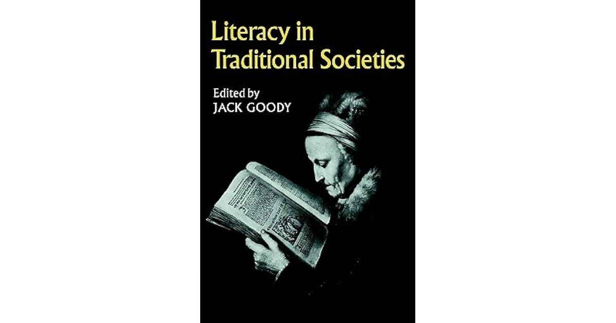 Literacy in Traditional Societies by Jack Goody