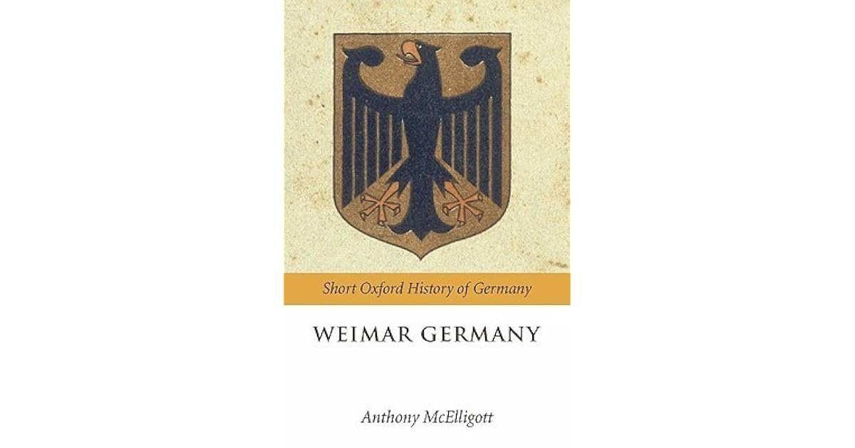 Weimar Germany by Anthony McElligott