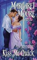 Kiss Me Quick (Kiss Me, #1) by Margaret Moore