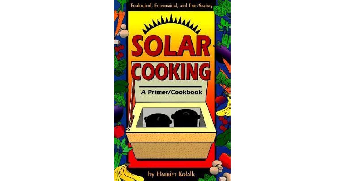 Solar Cooking by Harriet Kofalk