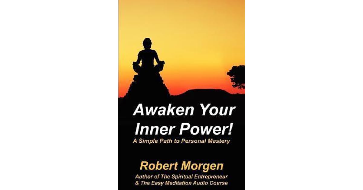 Awaken Your Inner Power! by Robert Morgen