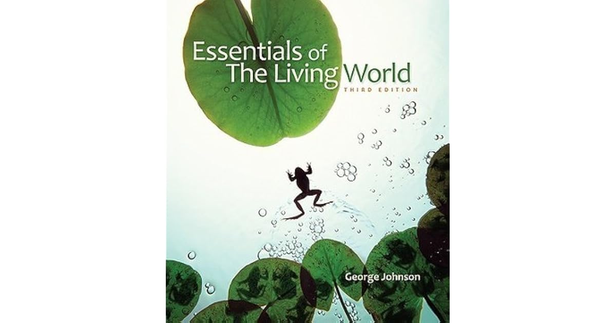 Essentials of the Living World by George B. Johnson